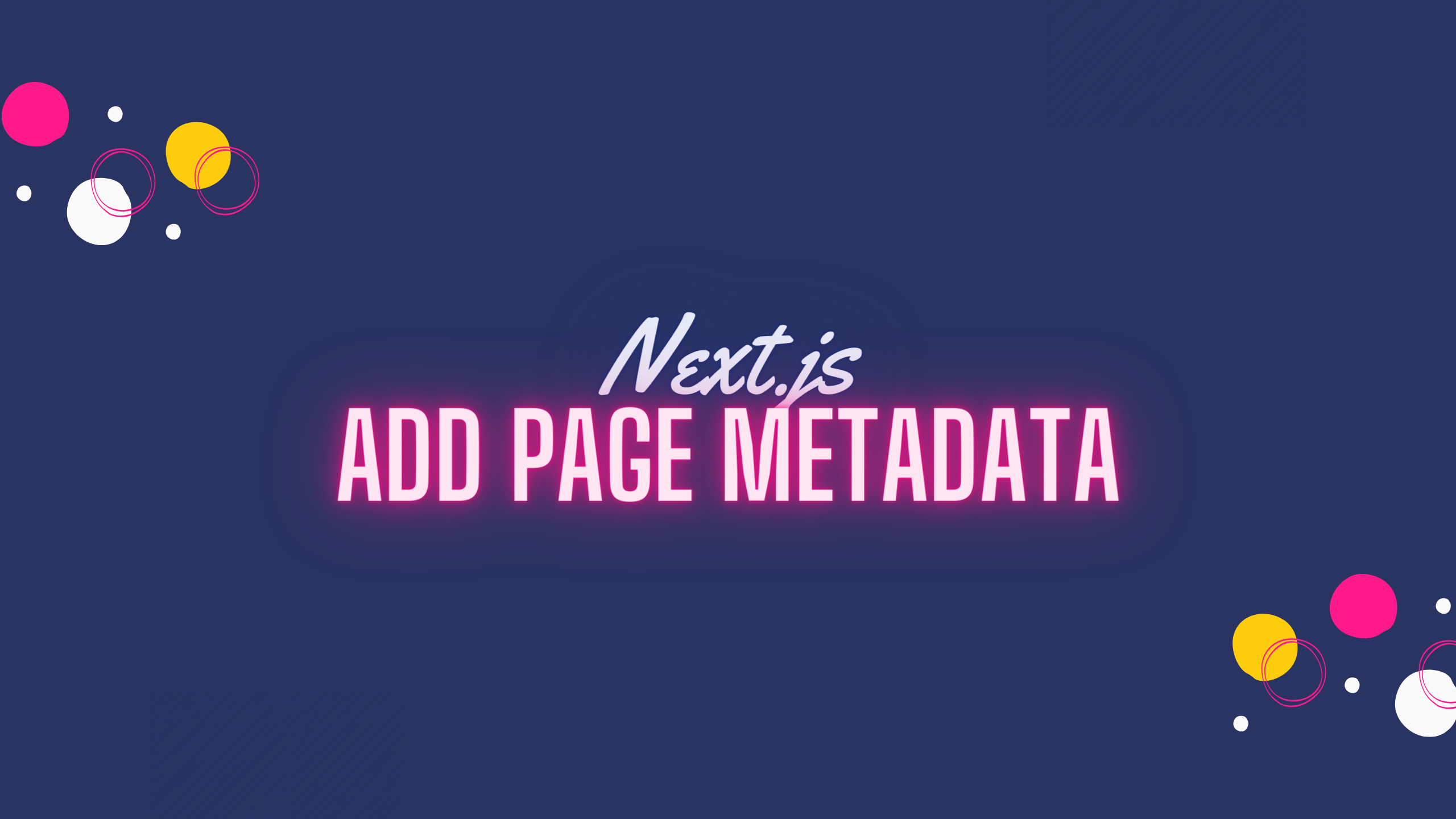 Add Metadata In A Nextjs Application Built With The Pages And The App Router Alamin Shaikh